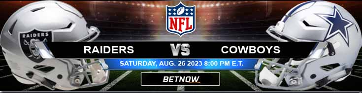 Las Vegas Raiders vs Dallas Cowboys 8/26/2023 Predictions